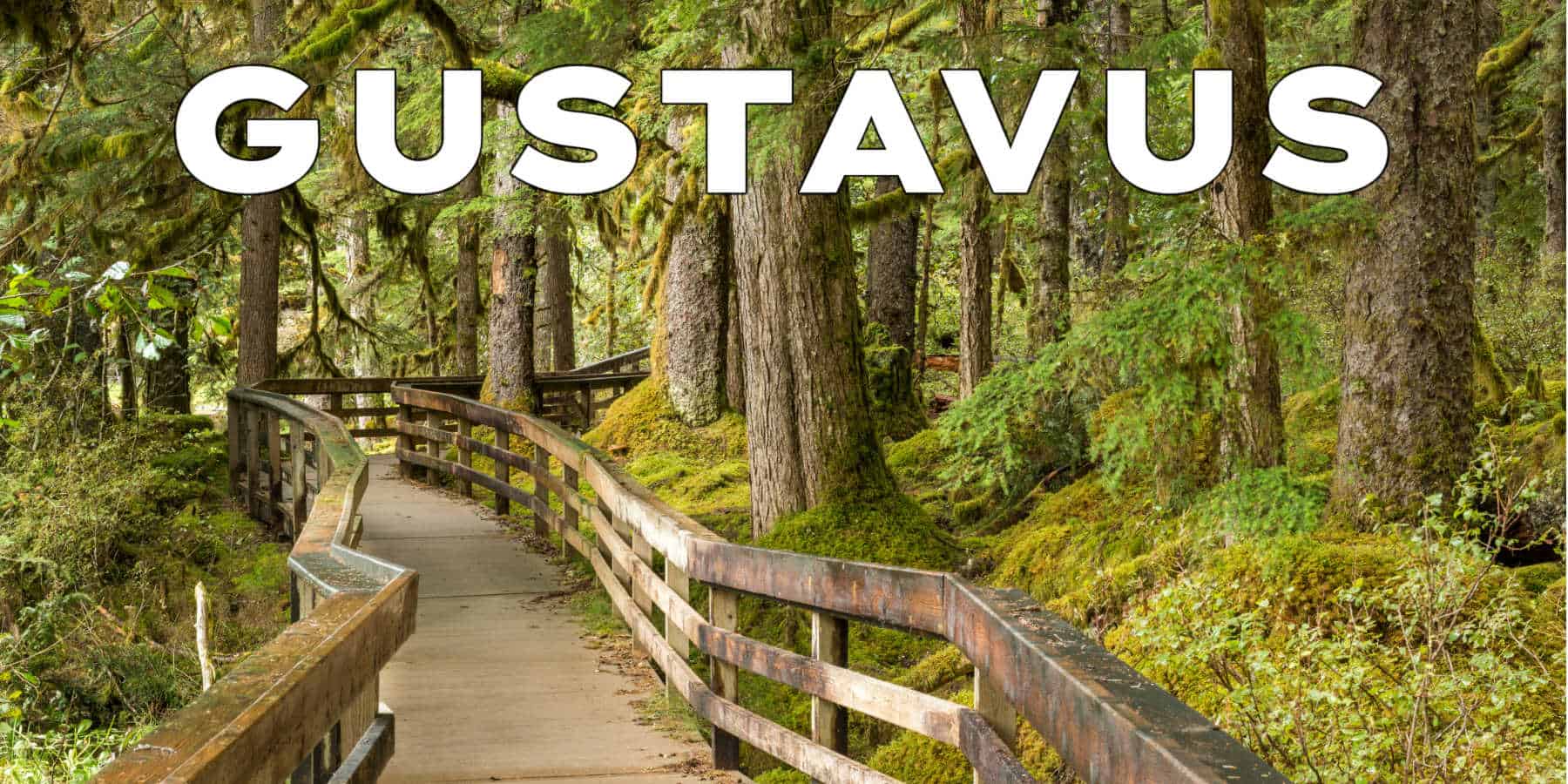 Gustavus, Alaska - Cities & Towns Of The Pacific Northwest