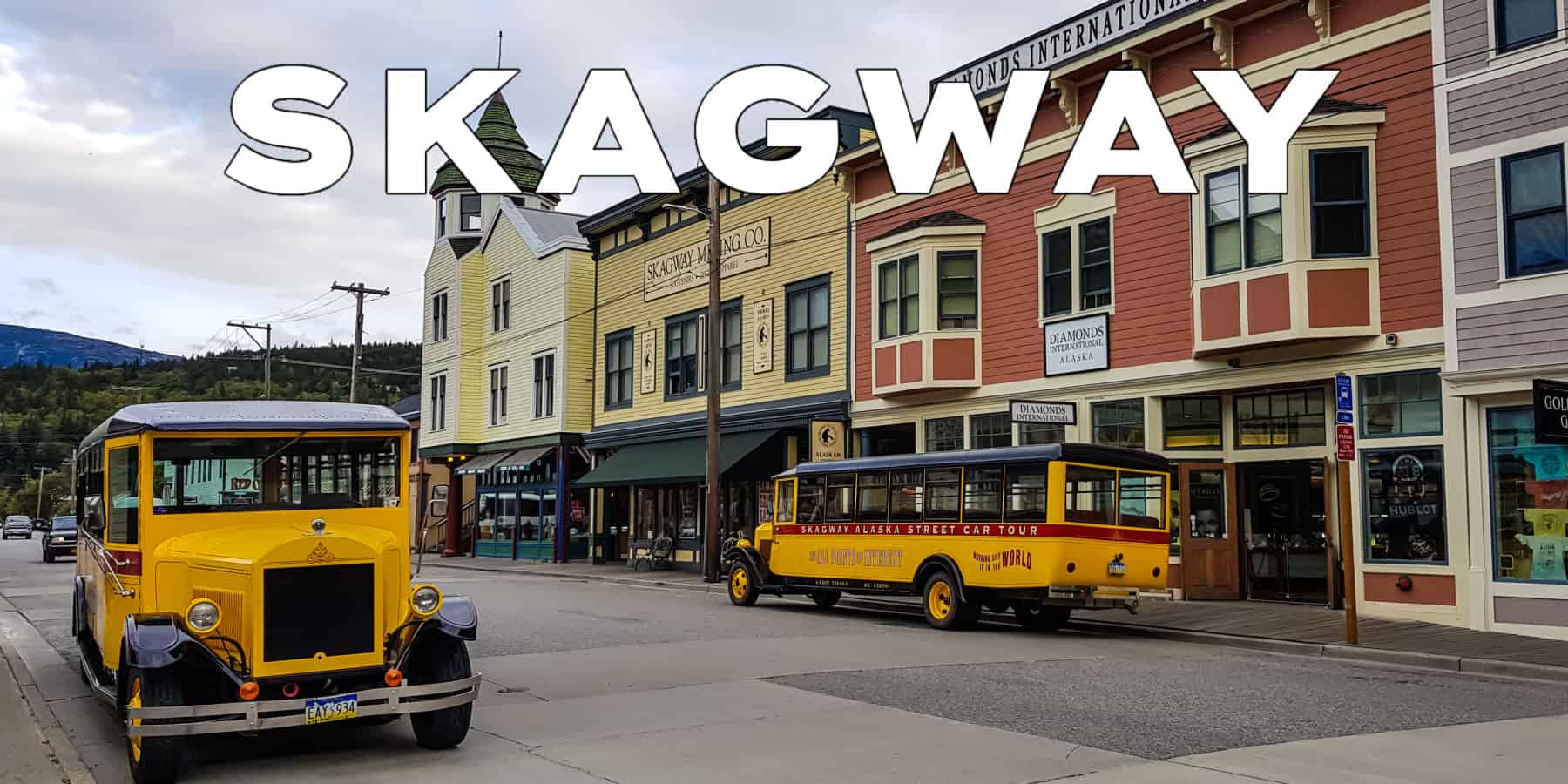 Skagway, Alaska - Cities & Towns Of The Pacific Northwest